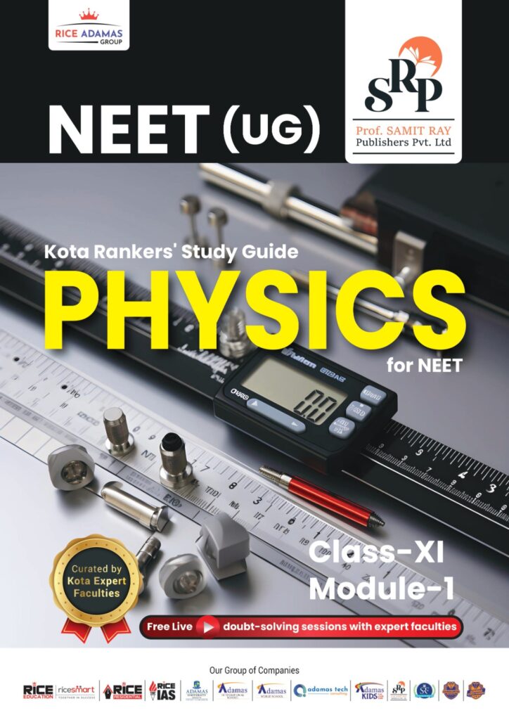 NEET Physics Class-XI Module-1 - Prof. Samit Ray Publishers Pvt. Ltd.